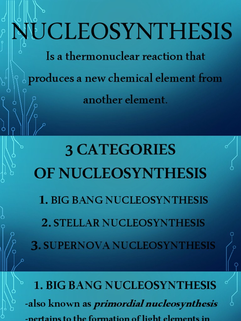 NUCLEOSYNTHESIS | PDF | Nuclear Reaction | Nuclear Fusion