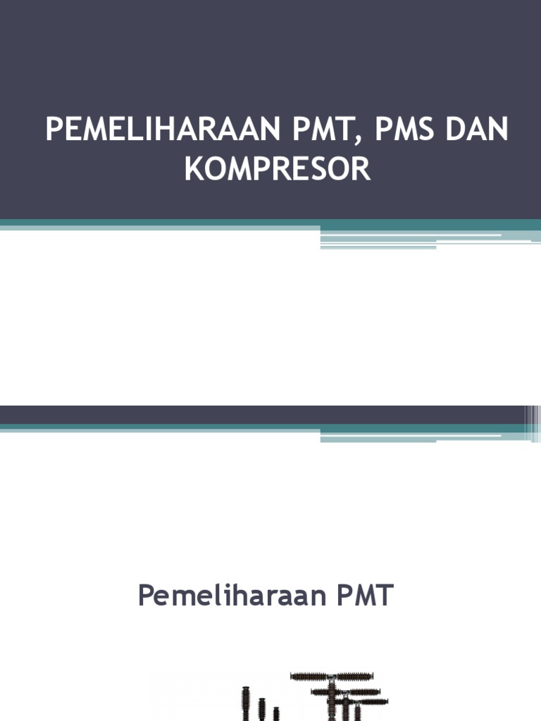Pemeliharaan PMT, Pms Dan Kompresor | PDF