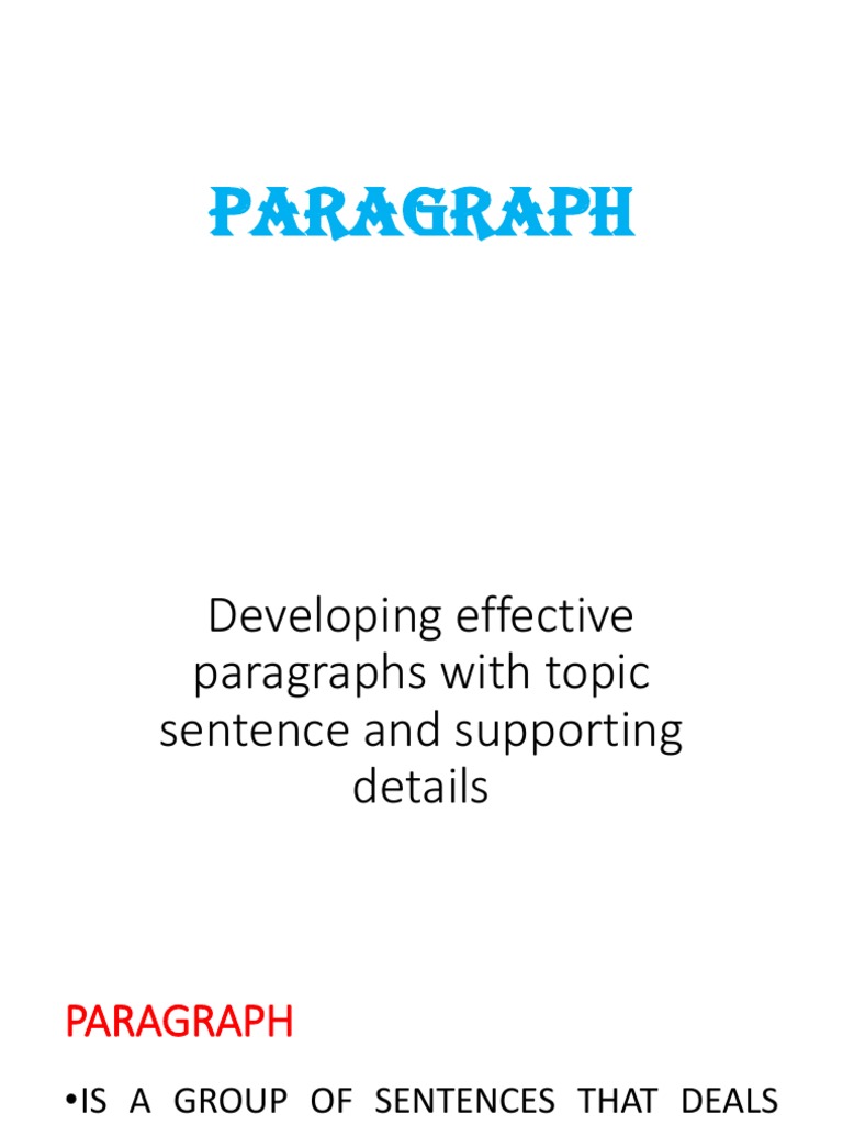 Developing Effective Paragraphs With Topic Sentence and Supporting ...