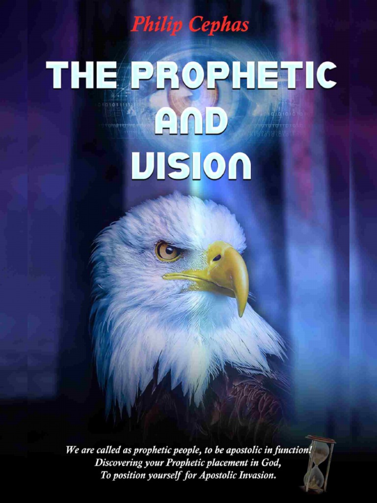 The Prophetic & Vision - Apostle Philip Cephas | PDF | Prophet | Prophecy