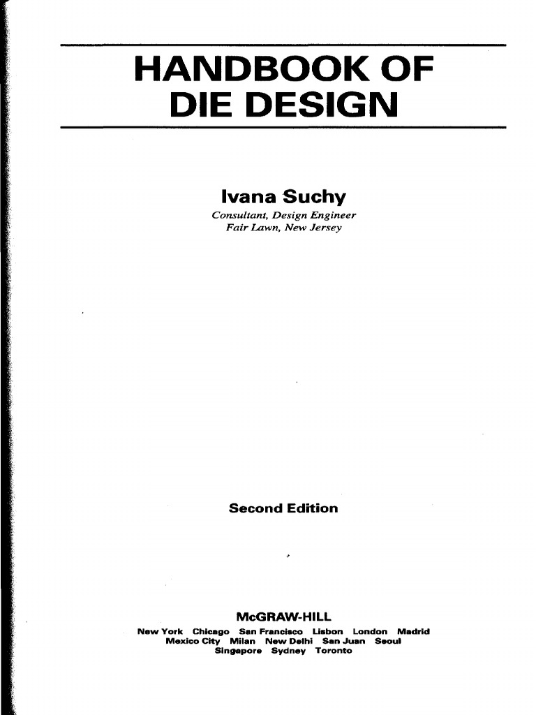 HANDBOOK OF DIE DESIGN Second Edition MC PDF | PDF | Sheet Metal ... HANDBOOK OF DIE DESIGN Second Edition MC PDF | PDF | Sheet Metal ...