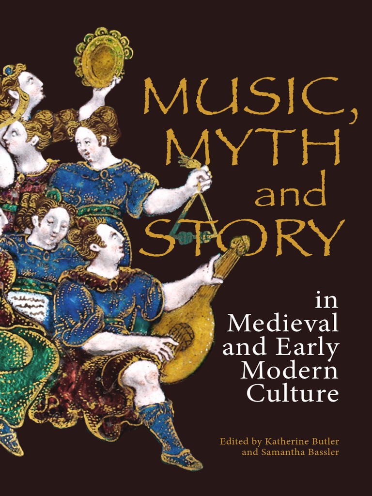 Music Myth and Story in Medieval and Early Modern Culture | PDF ...