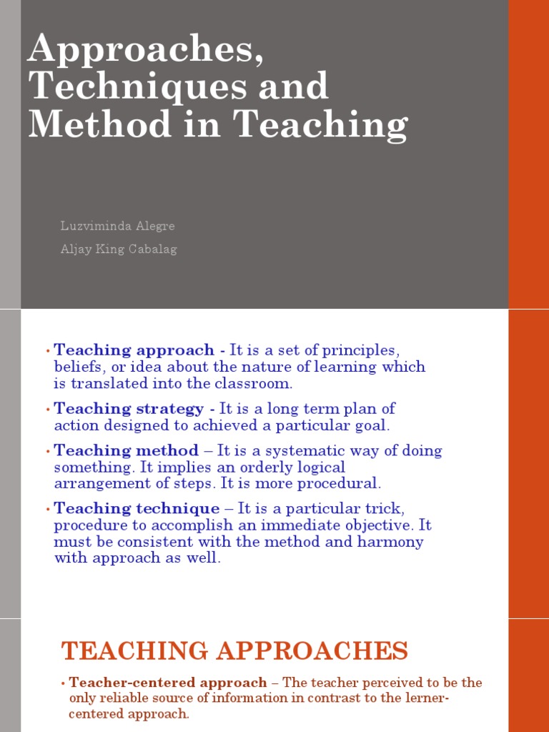 Approaches Techniques and Method in Teaching | PDF | Teaching Method ...