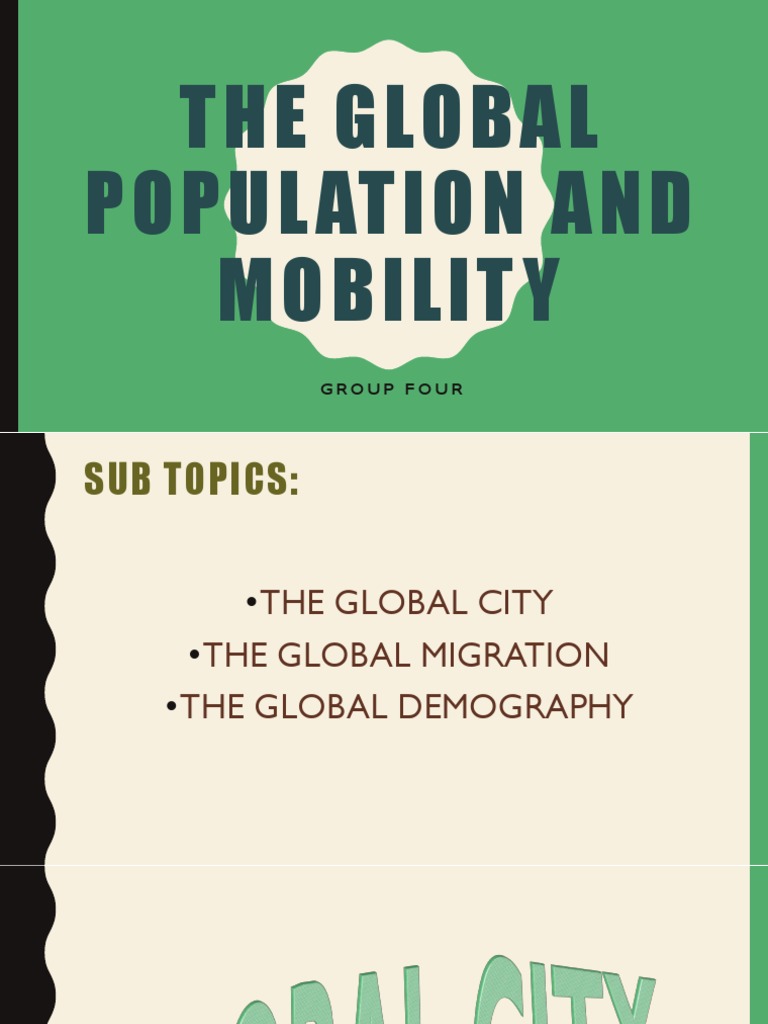 The Global Population and Mobility | PDF | Human Migration | Immigration