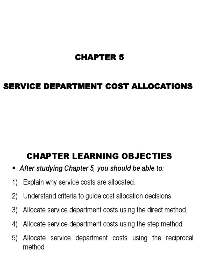 Chapter 5 Service Department Cost Allocations | PDF | Decision Making | Cost