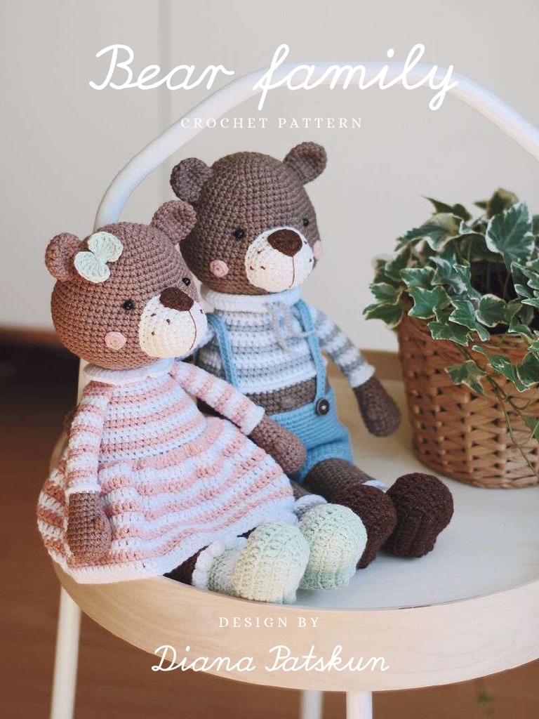 Bear Family Sweet Patterns | PDF | Crochet | Embroidery