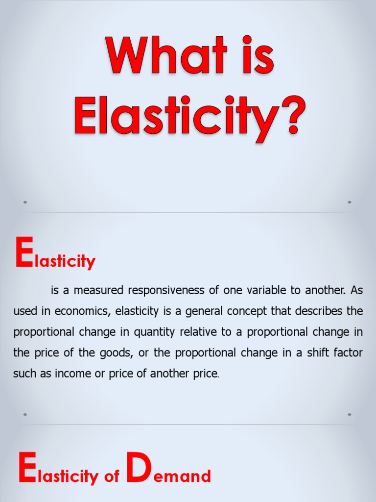 Elasticity | PDF | Demand | Price Elasticity Of Demand