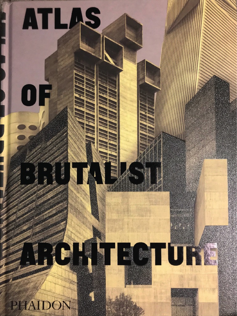 Atlas of Brutalist Architecture | PDF
