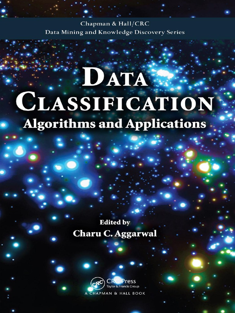 Data Classification Algorithms And Applications Chapman And Hall Crc 2014 Chapman