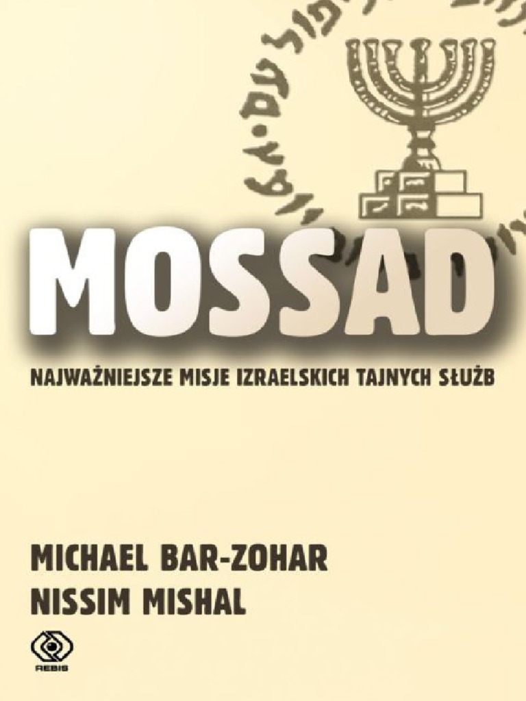 Mossad - Najwazniejsze Misje Izraelskich Tajnych Służb - Michael Bar ...