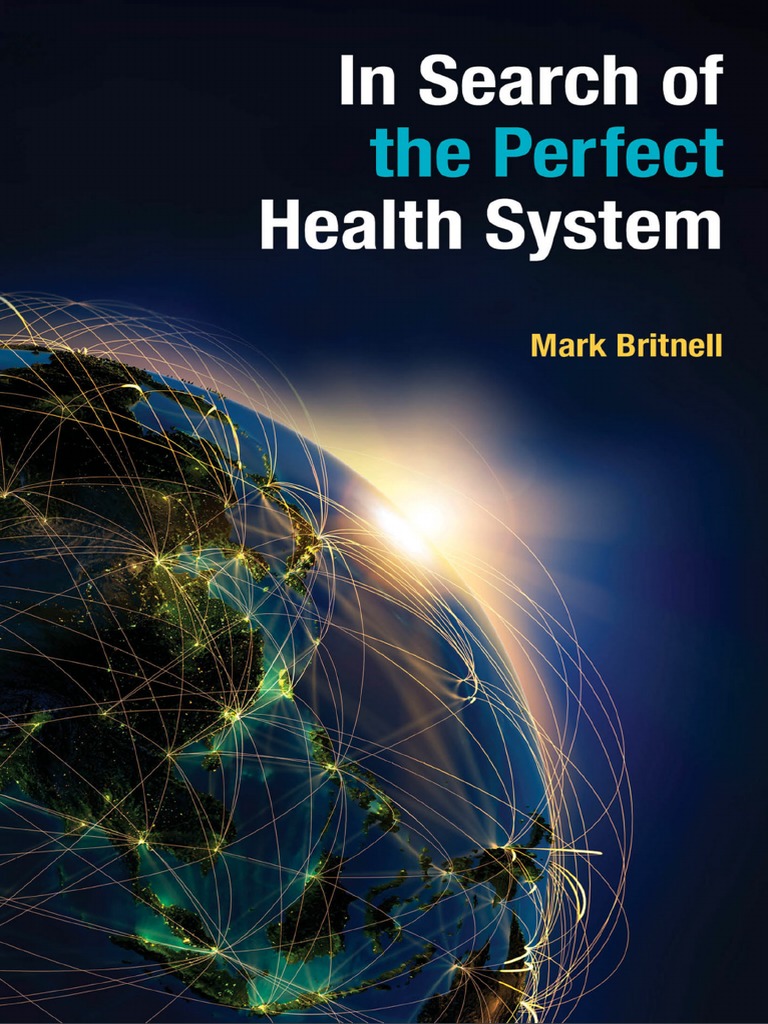 In Search of The Perfect Health System PDF | PDF | Health Care | Health ...