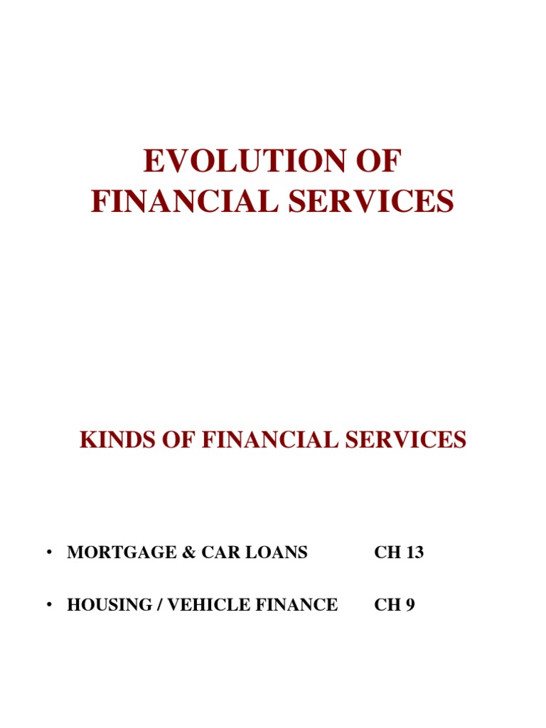Evolution of Financial Services | PDF | Mortgage Law | Mortgage Loan