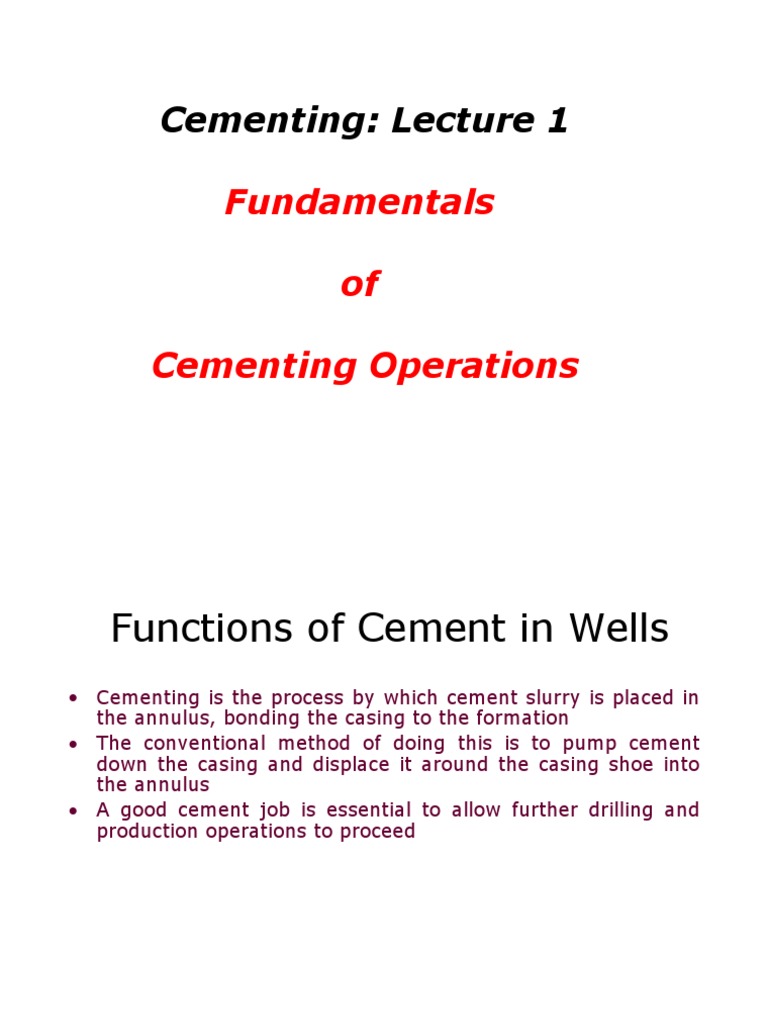 Cementing Lecture 1 Fundamentals Of Cementing Operations Pdf
