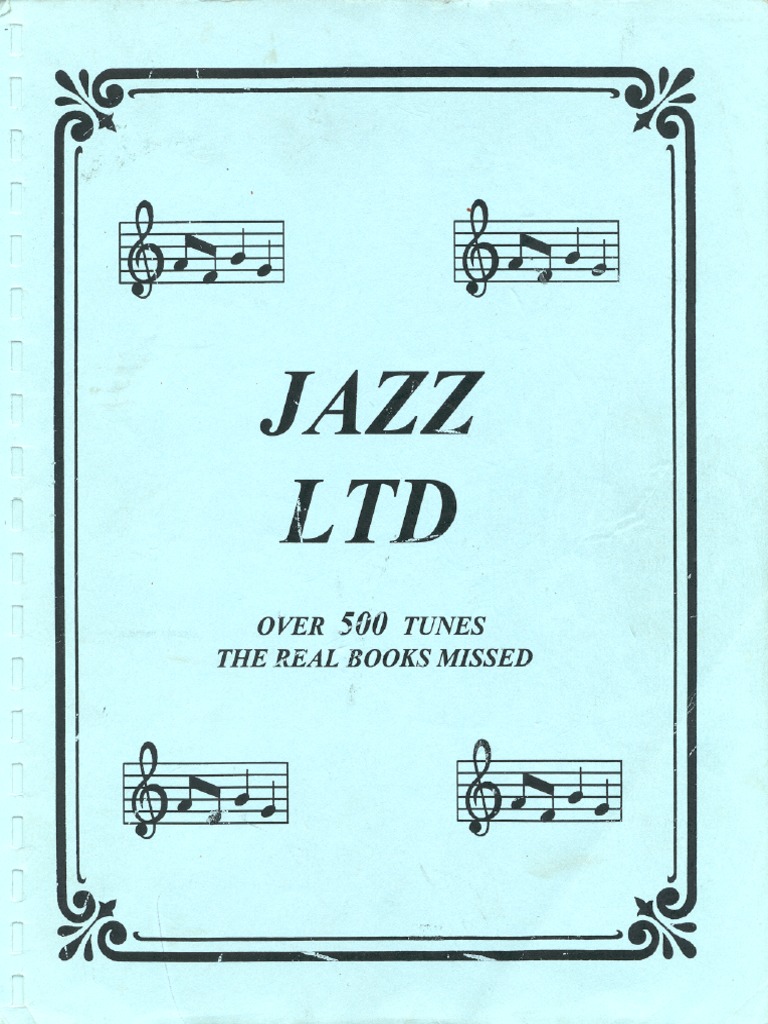 Jazz LTD 500 Tunes Real Book Missed PDF | PDF | Home & Garden