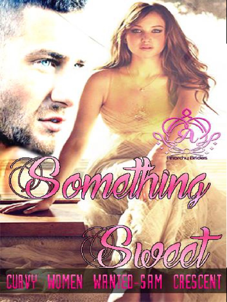 Curvy Women Wanted 01 - Something Sweet - Sam Crescent PDF | PDF | Naturaleza | Alimentos