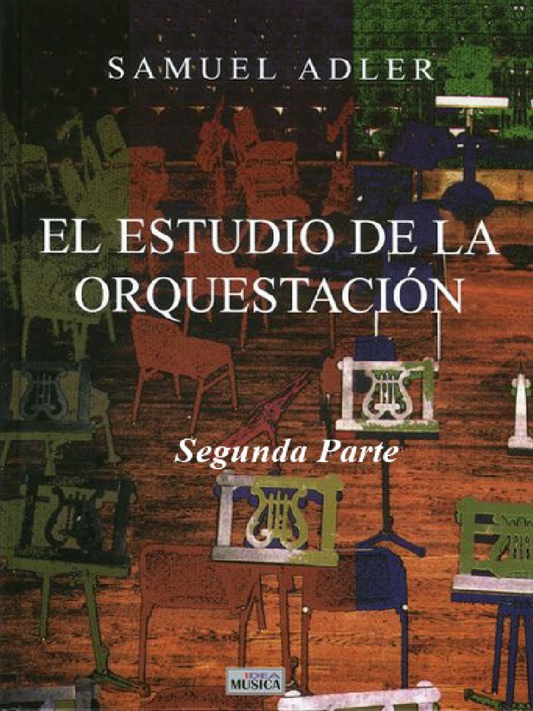 Samuel Adler - El Estudio de La Orquestacion 2da Parte Orquestación | PDF Samuel Adler - El Estudio de La Orquestacion 2da Parte Orquestación | PDF