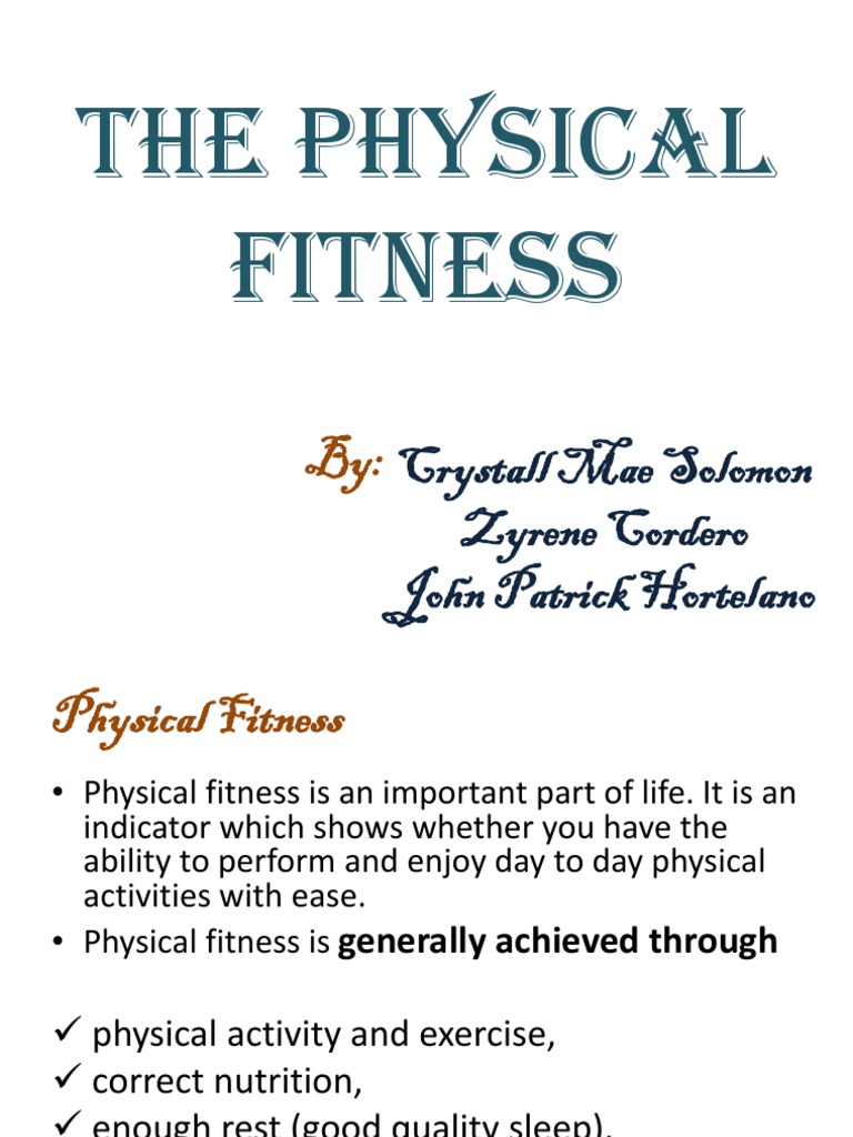 The Physical Fitness | PDF | Flexibility (Anatomy) | Physical Fitness