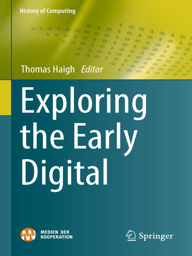 Thomas Haigh (2019) - Exploring The Early Digital PDF | Computer ...