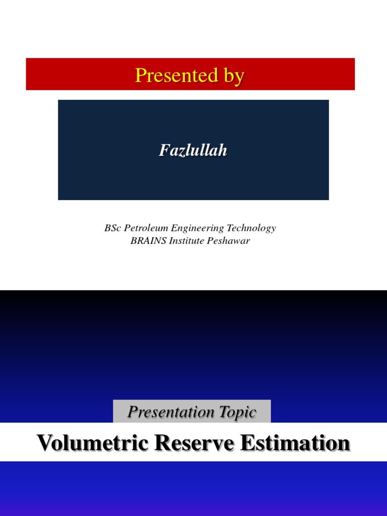 Presentation On Reserve Estimation | PDF | Petroleum Reservoir | Physics