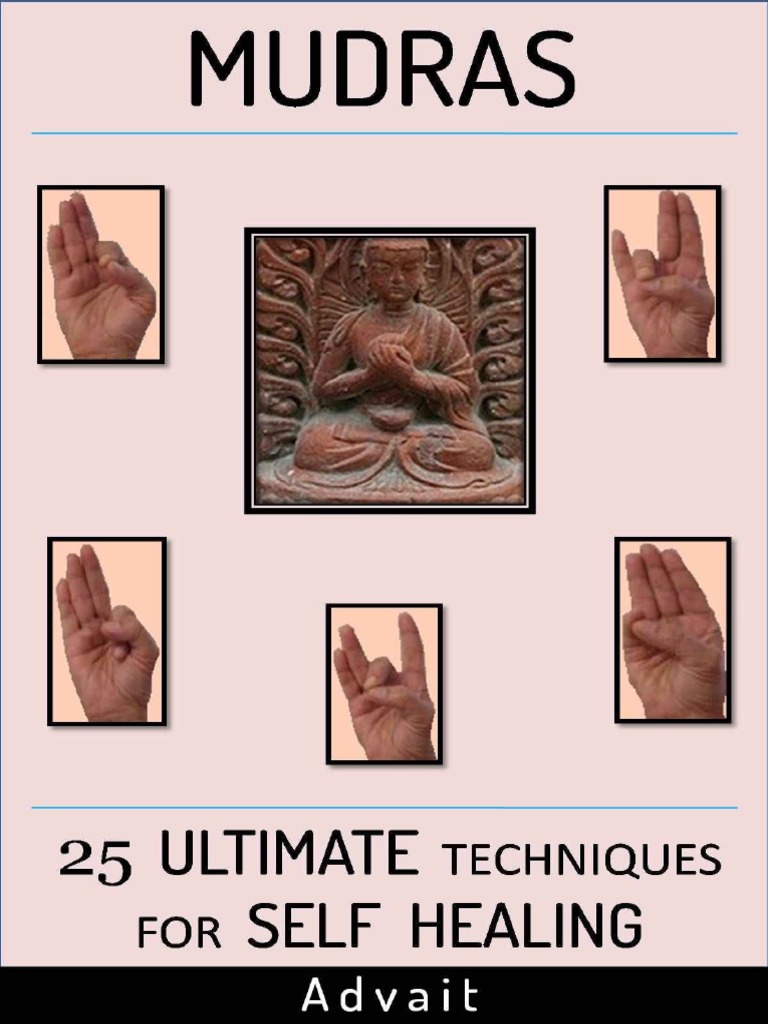 Mudras 25 Ultimate Techniques For Self Healing | PDF | Finger | Hand