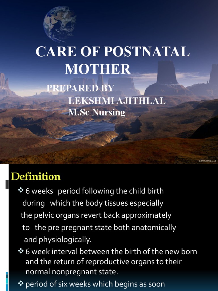 Care of Postnatal Mother: Prepared by Lekshmi Ajithlal M.SC Nursing ...