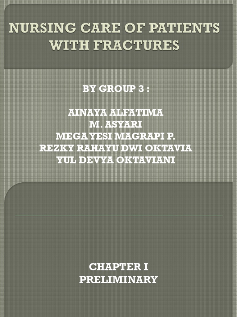 NURSING CARE OF PATIENTS WITH FRACTURESppt | Download Free PDF | Bone ...