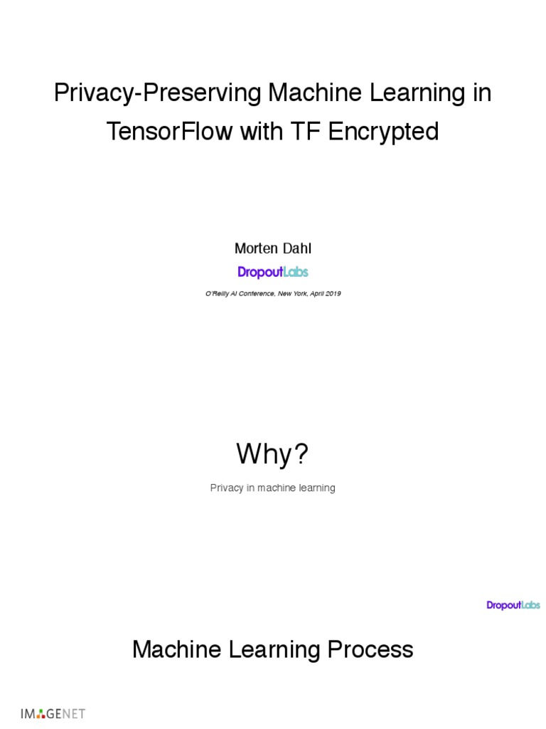Privacy-Preserving Machine Learning in TensorFlow With TF Encrypted ...