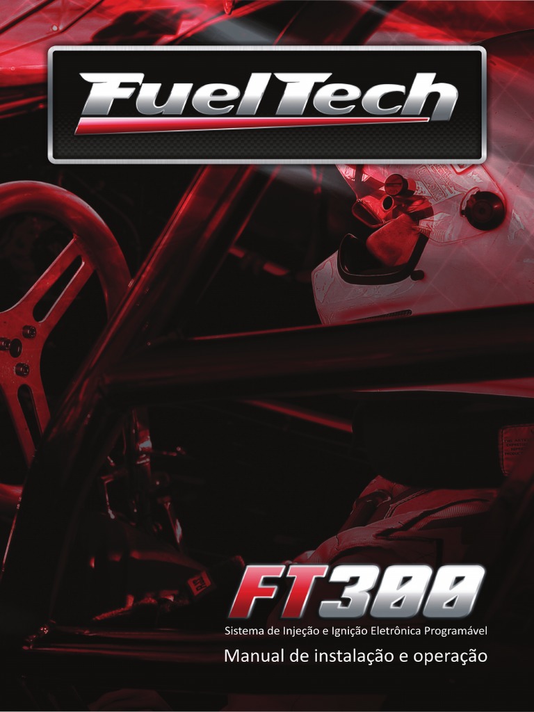 FT 300 Fueltech | PDF | Turbocompressor | Injeção eletrônica