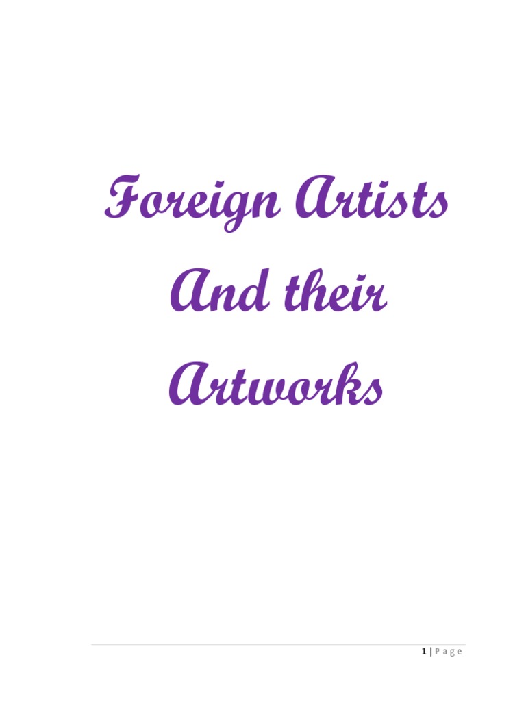 Foreign Artists and Their Iconic Works | PDF | Art Media | Paintings