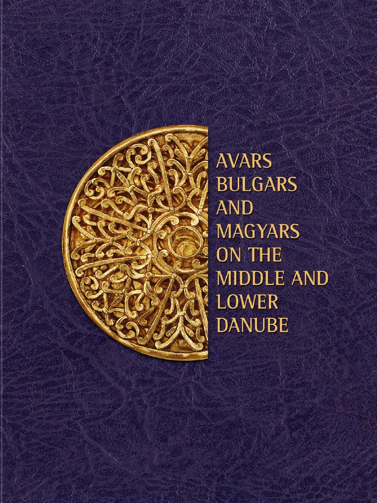 Avars Bulgars and Magyars On The Middle PDF | PDF | Early Middle Ages ...