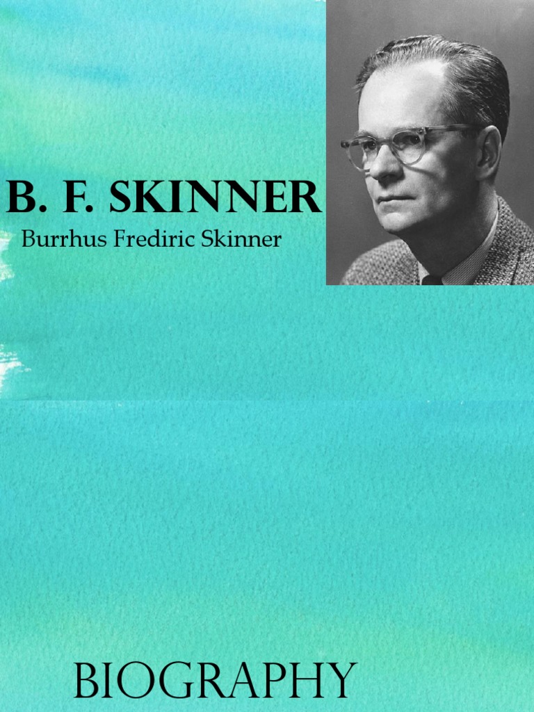 B.F. Skinner: Pioneer Psychologist of Behaviorism | PDF | Reinforcement ...