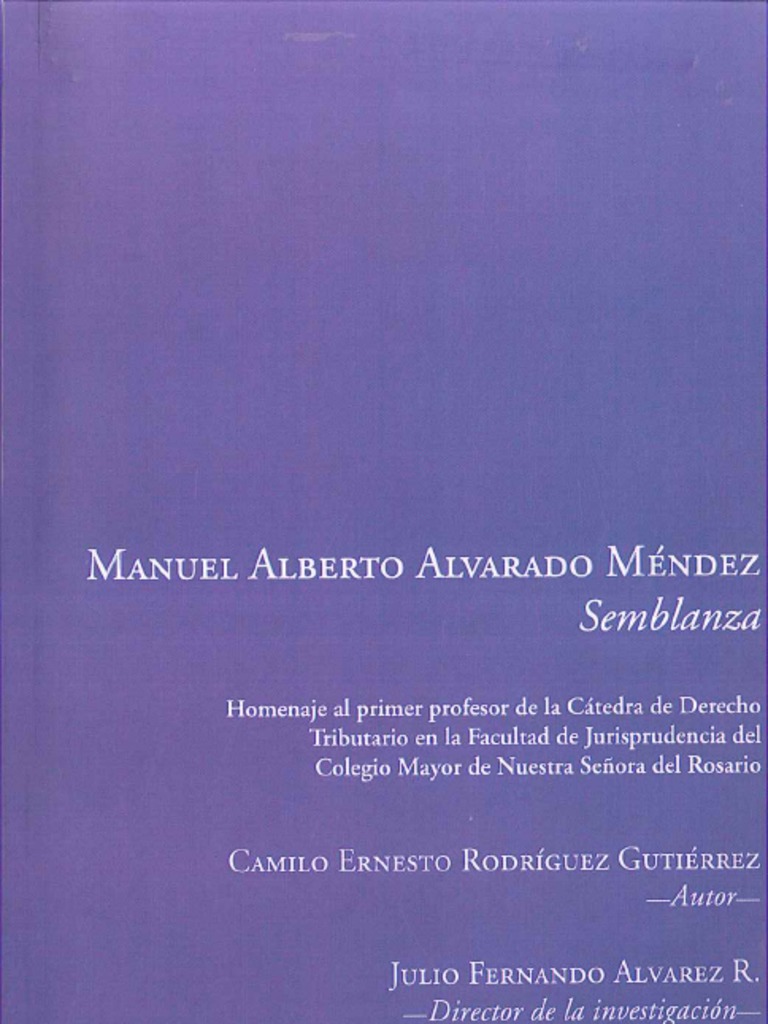 MANUEL ALBERTO ALVARADO MÉNDEZ, Semblanza. Autor Camilo Ernesto ...