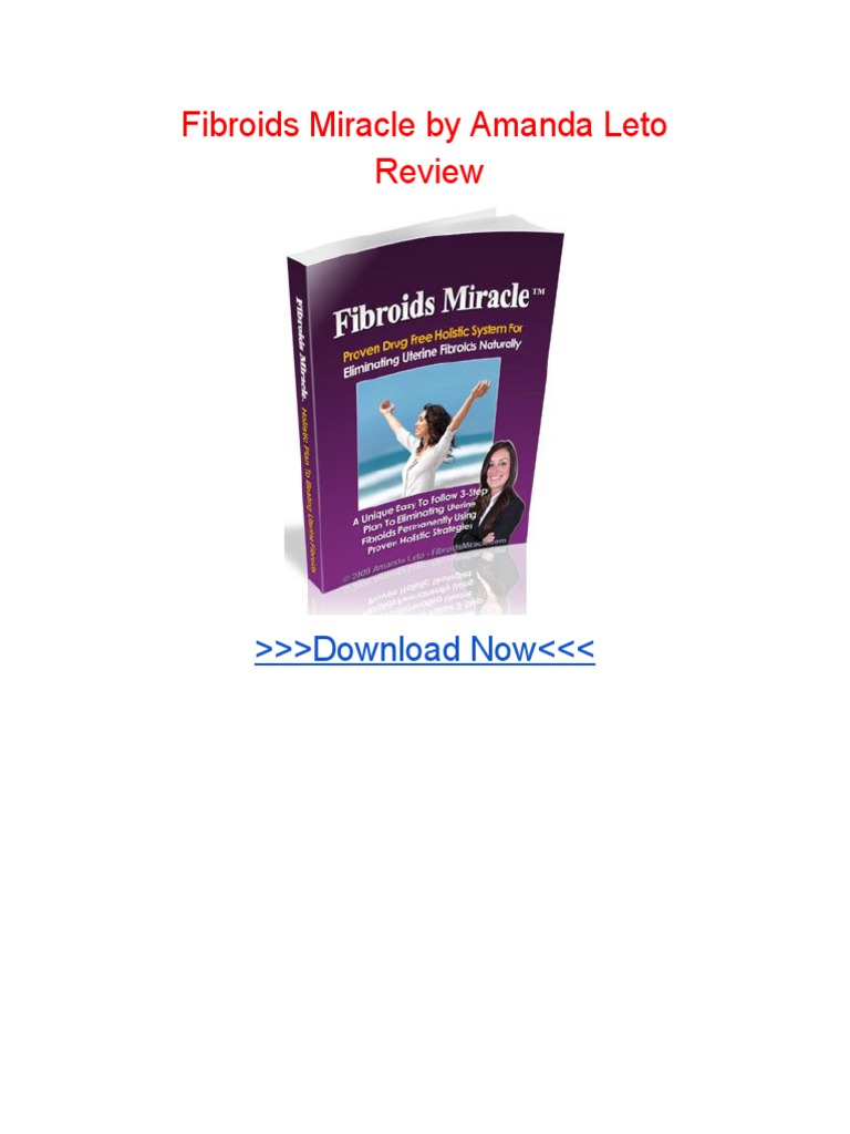 Fibroids Miracle Amanda Leto Fibroids Miracle Amanda Leto PDF Download | PDF | E Books | Wellness