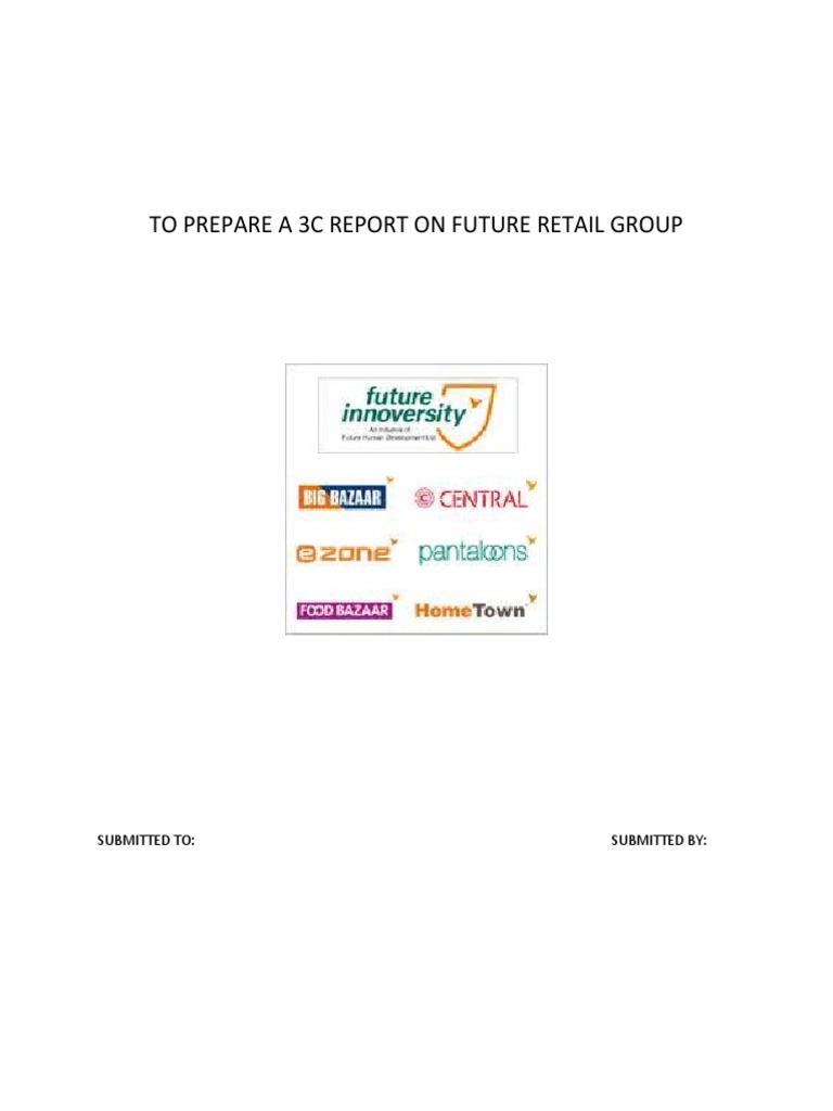 To Prepare A 3C Report On Future Retail Group | PDF | Retail | Retailing