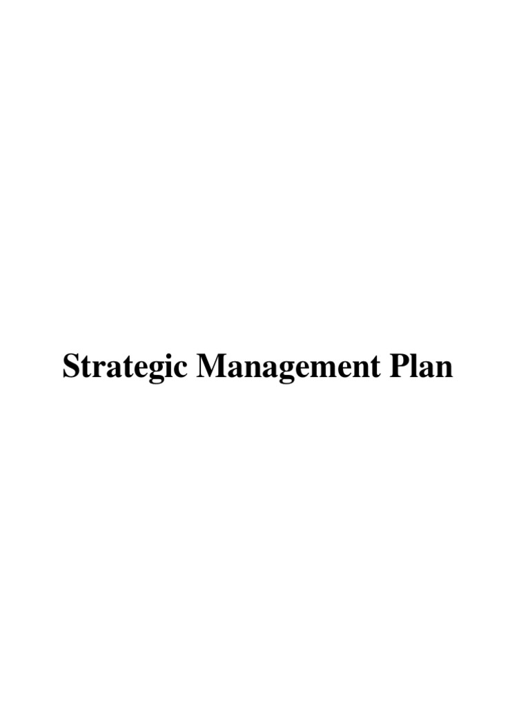 Strategic Management Plan | PDF | Strategic Management | Swot Analysis