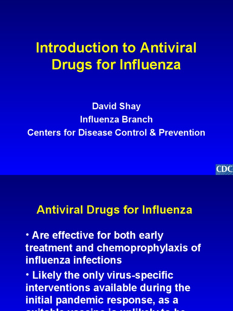 Introduction To Antiviral Drugs For Influenza: David Shay Influenza ...
