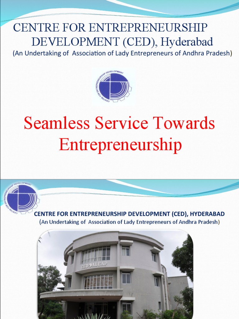 Centre For Entrepreneurship DEVELOPMENT (CED), Hyderabad: Seamless ...