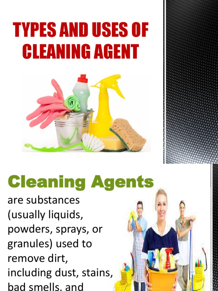 Types and Uses of Cleaning Agents | PDF | Dishwasher | Hygiene