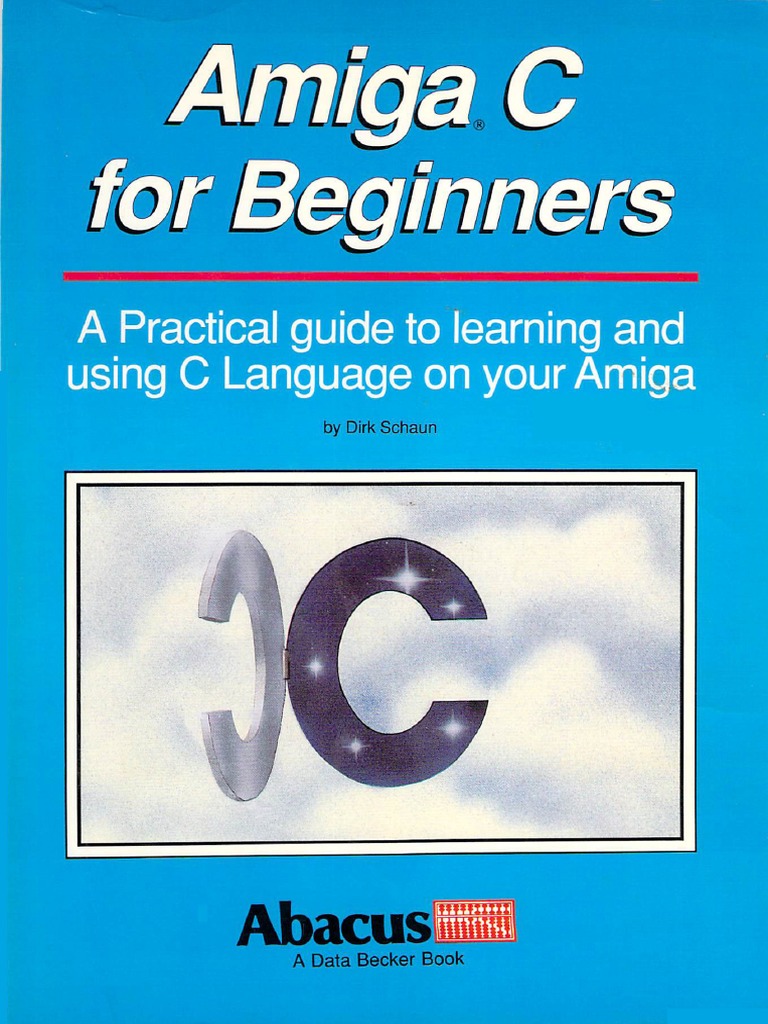 Amiga C For Beginners 1990 Abacus PDF | PDF | C (Programming Language ...