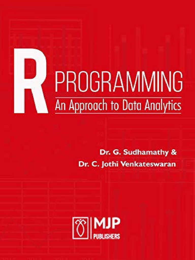 R Programming. An Approach To Data Analytics - G. Sudhamathy, C. Jothi ...