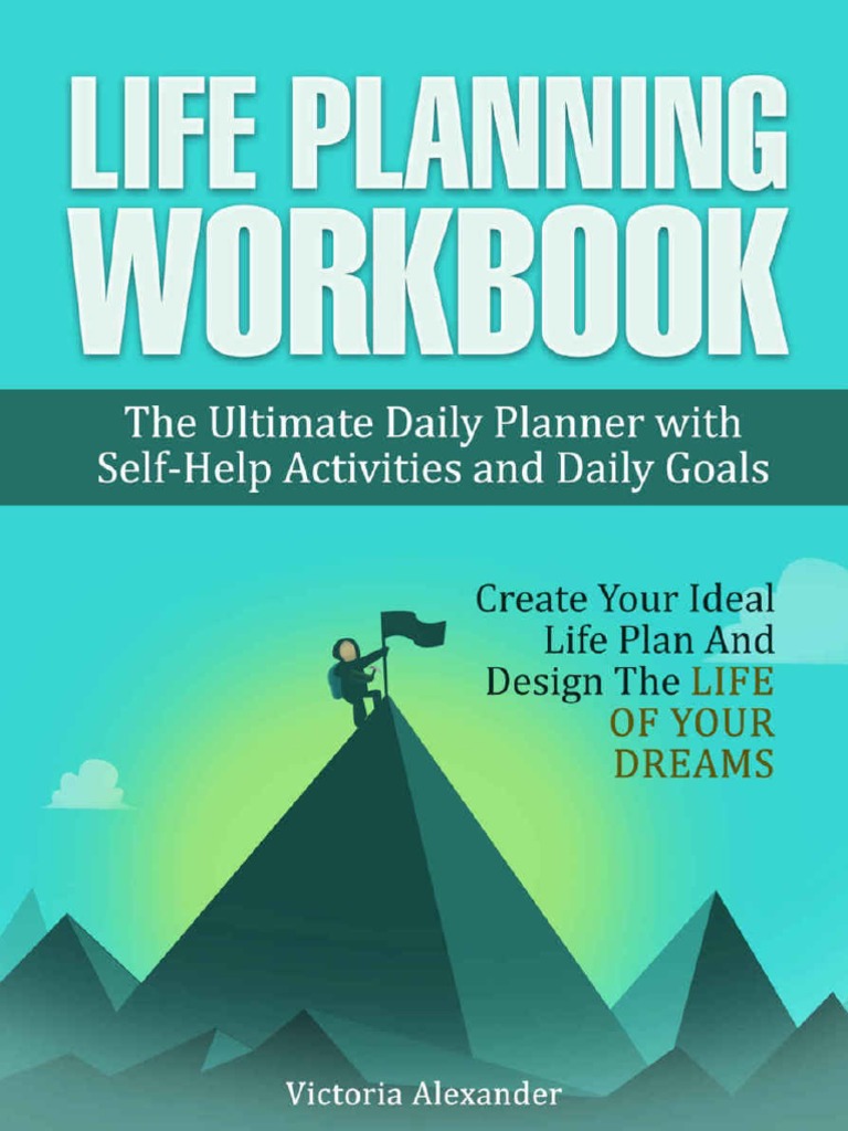 Life Planning Workbook - The Ultimate Daily Planner With Self-Help ...