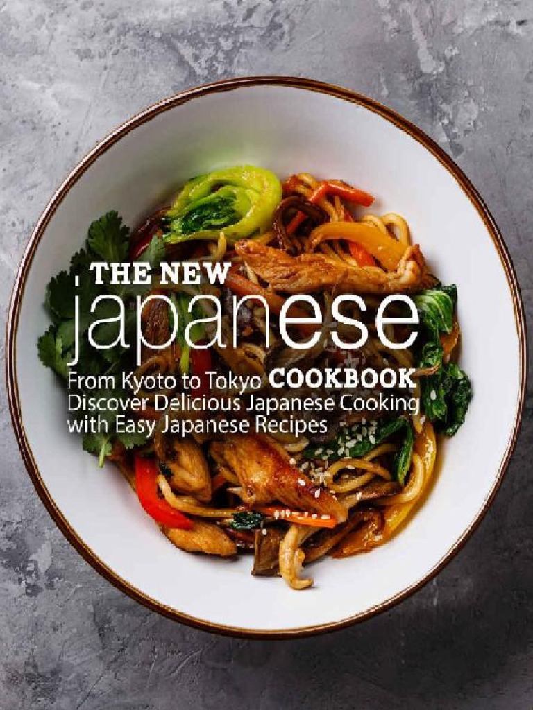 The New Japanese Cookbook From Kyoto To Tokyo | PDF | Tofu | Ramen