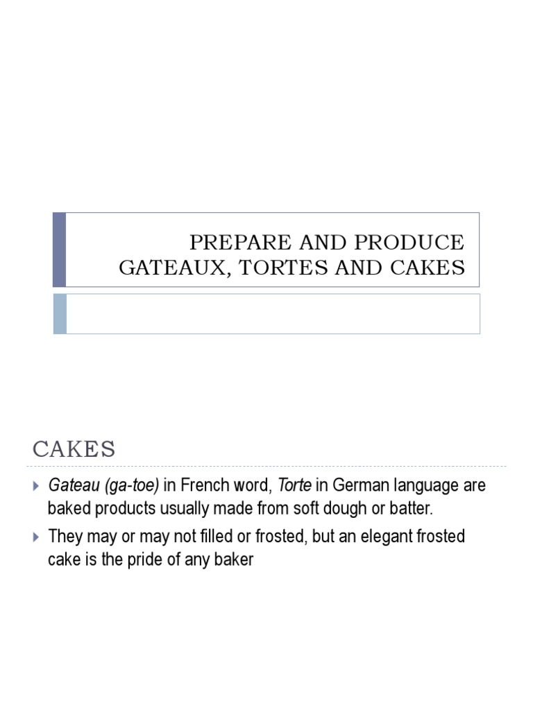 Prepare and Produce Gateaux, Tortes and Cakes | PDF | Cakes | Desserts
