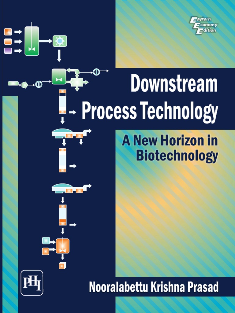 Downstream Process Technology. A New Horizon in Biotechnology | PDF