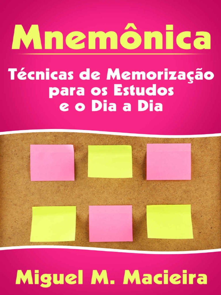 Mnemonica - Tecnicas de Memoriza - Miguel M. Macieira - 220120185030 ...