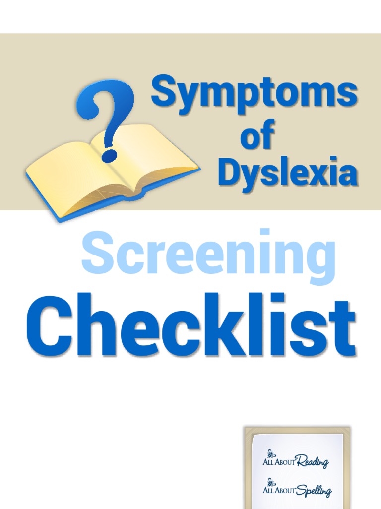 Symptoms of Dyslexia Screening Checklist | PDF | Dyslexia | Cognitive ...