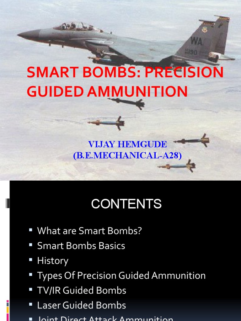 Smart Bombs: Precision Guided Ammunition: Vijay Hemgude (B.E.MECHANICAL ...