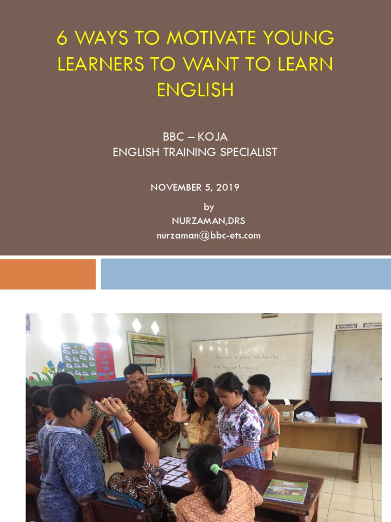 6 WAYS TO MOTIVATE YOUNG LEARNERS To | PDF