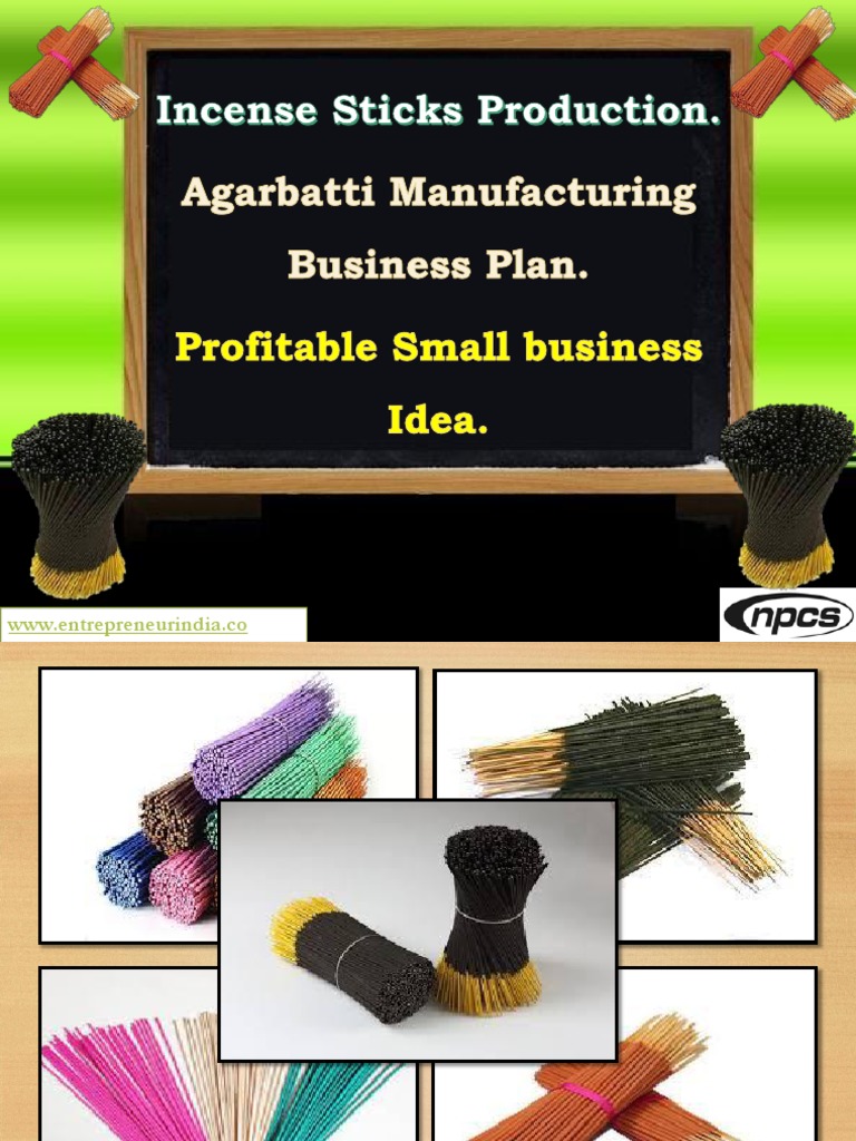 Incense Sticks Production. Agarbatti Manufacturing Business Plan ...