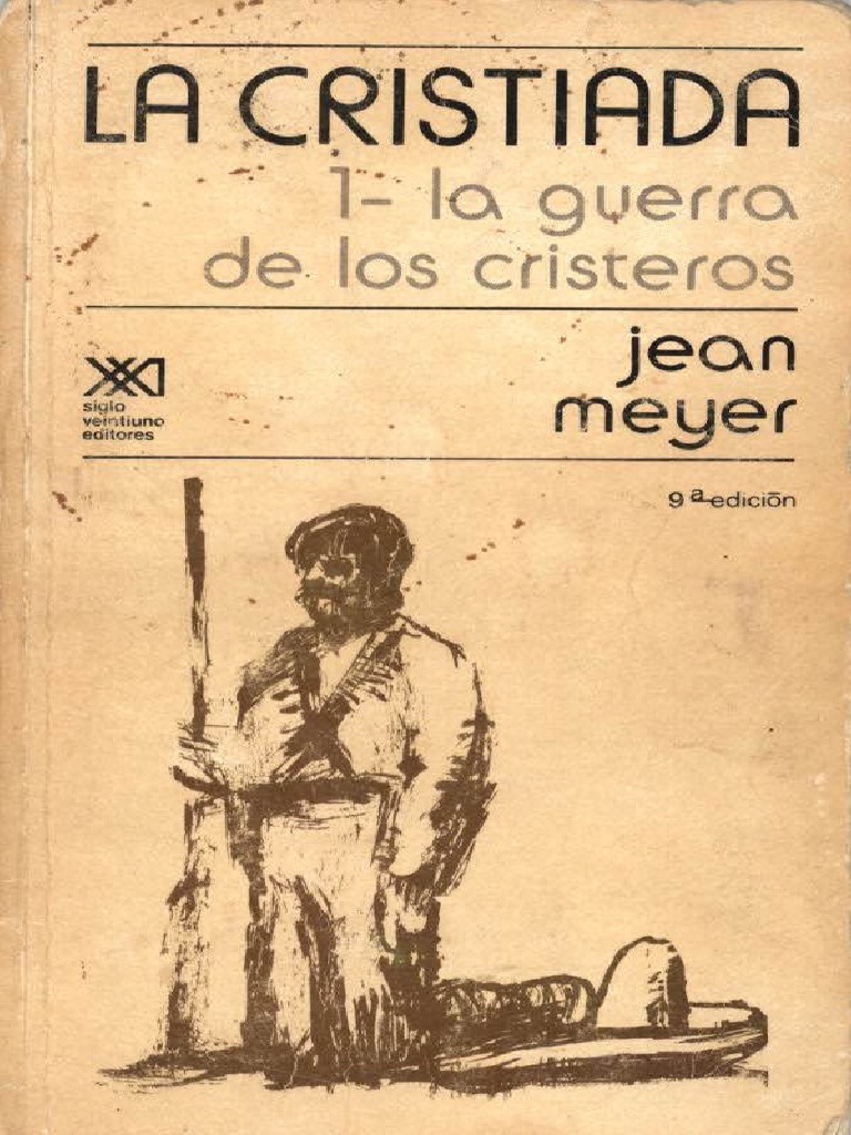 Idoc - Pub - Jean Meyer La Cristiada 1 La Guerra de Los Cristerios ...
